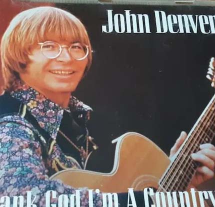 Thank God I’m A Country Boy – John Denver - OldiesSong